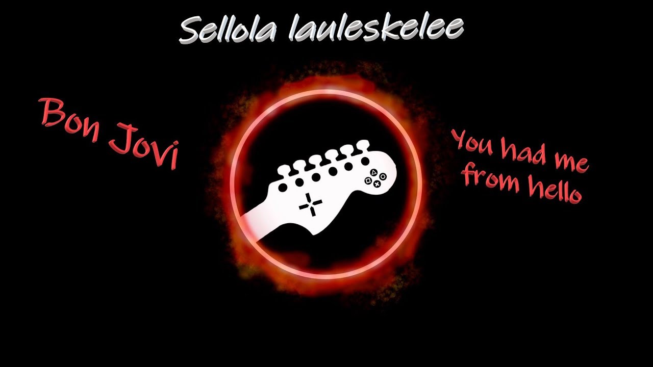 Sellola sings: Bon Jovi - You had me from hello - YouTube