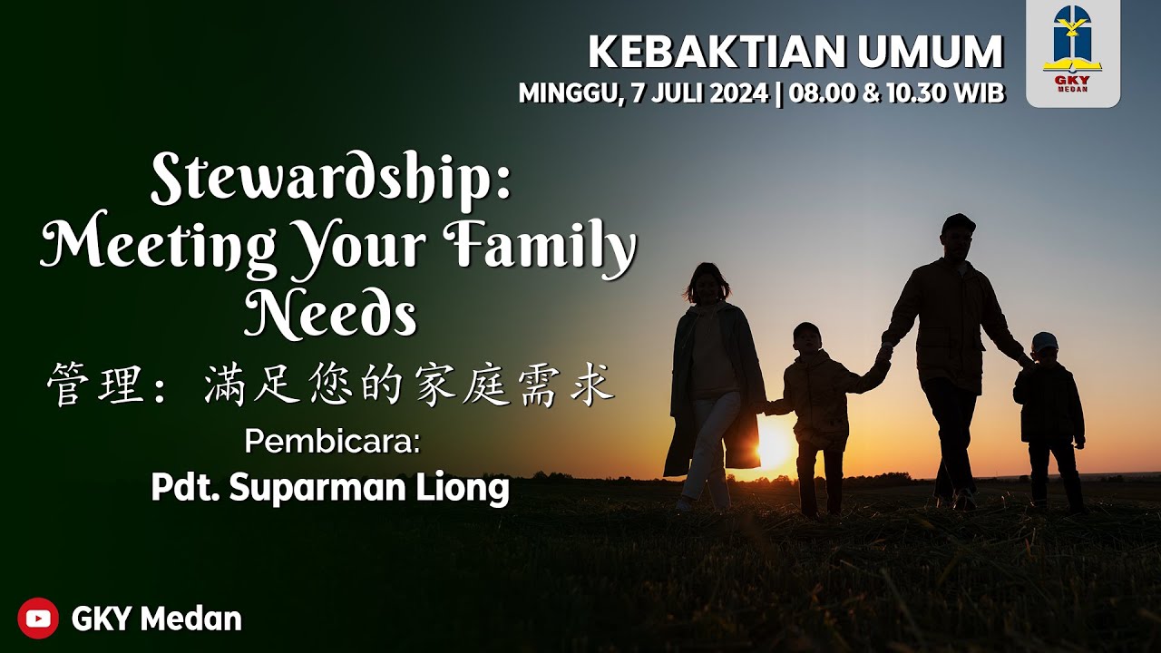 “Stewardship: Meeting Your Family Needs / 管理：滿足您的家庭需求" Pdt. Suparman ...