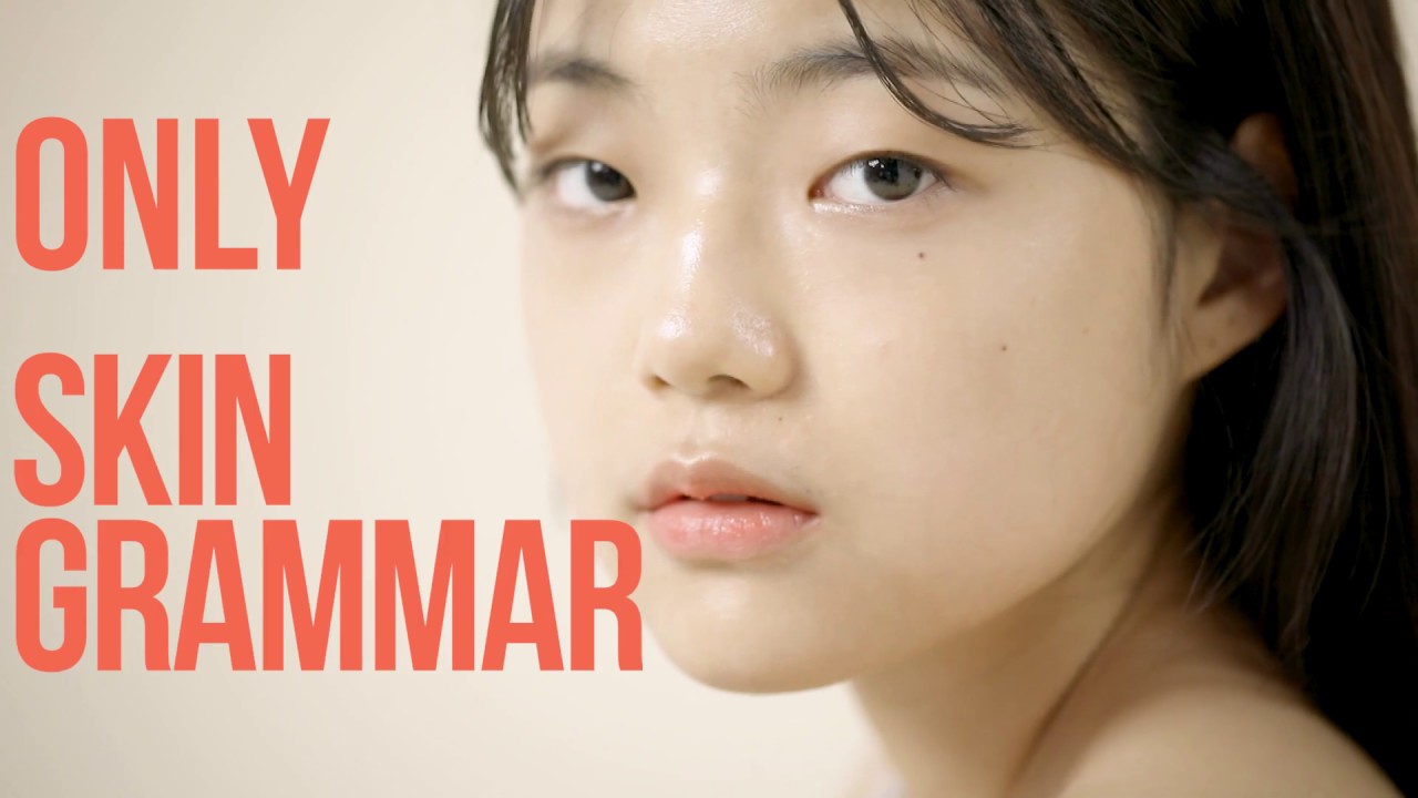 No filter, Only SKIN GRAMMAR - YouTube