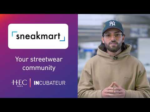 Meet Sneakmart | Incubateur HEC Paris