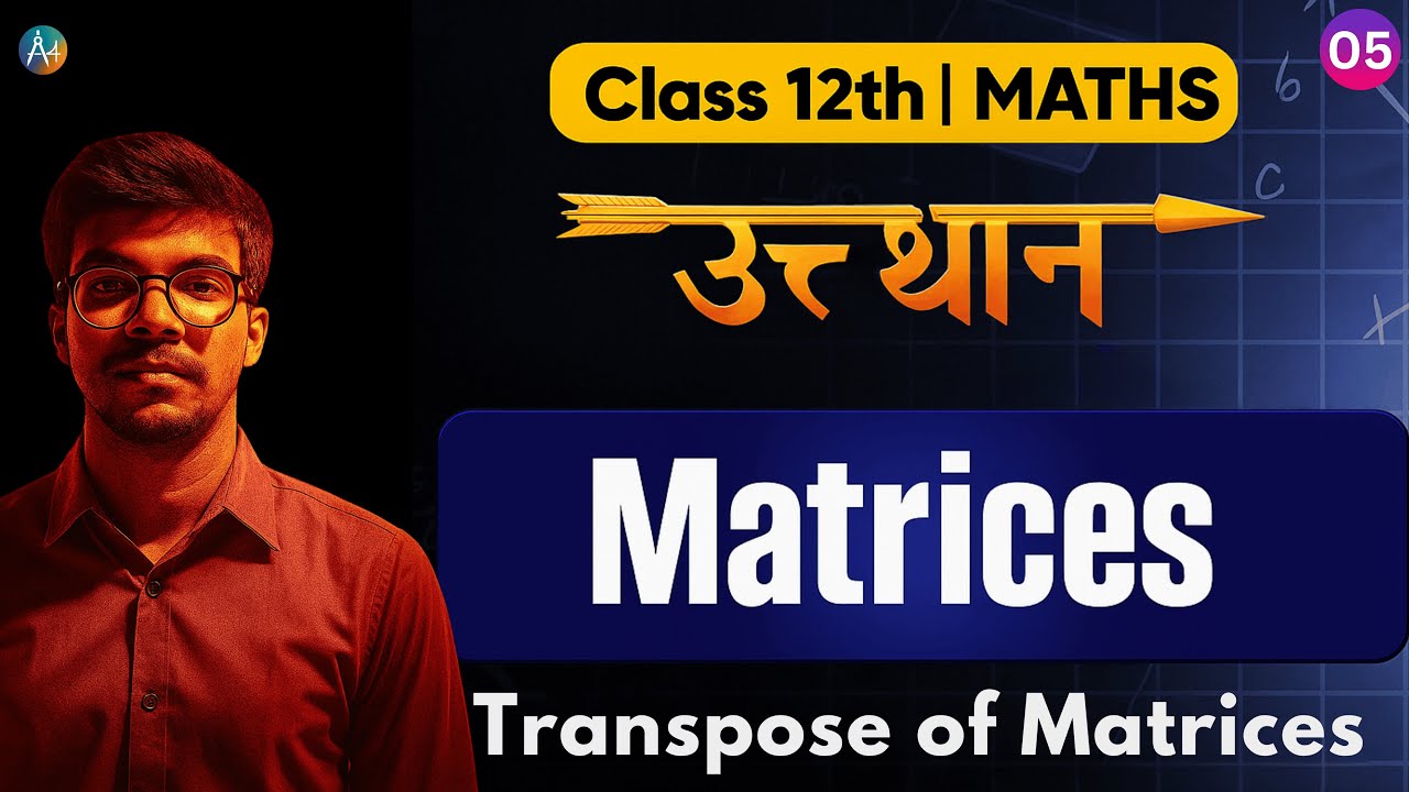 Transpose of a Matrix Class 12 | Full Concept + Examples | CBSE 2026 - YouTube