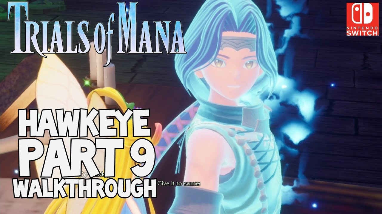 [Hawkeye Walkthrough Part 9] Trials of Mana Remake 2020 (Japanese Voice ...