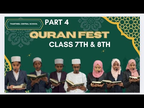 QURAN FEST PART 4 | CLASS 7TH & 8TH | THARTHEEL CENTRAL SCHOOL - YouTube