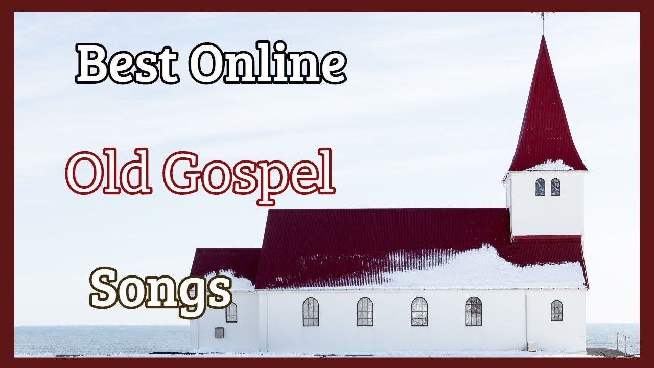 Church Online Gospel Songs - Mix of popular old gospel music - Includes ...