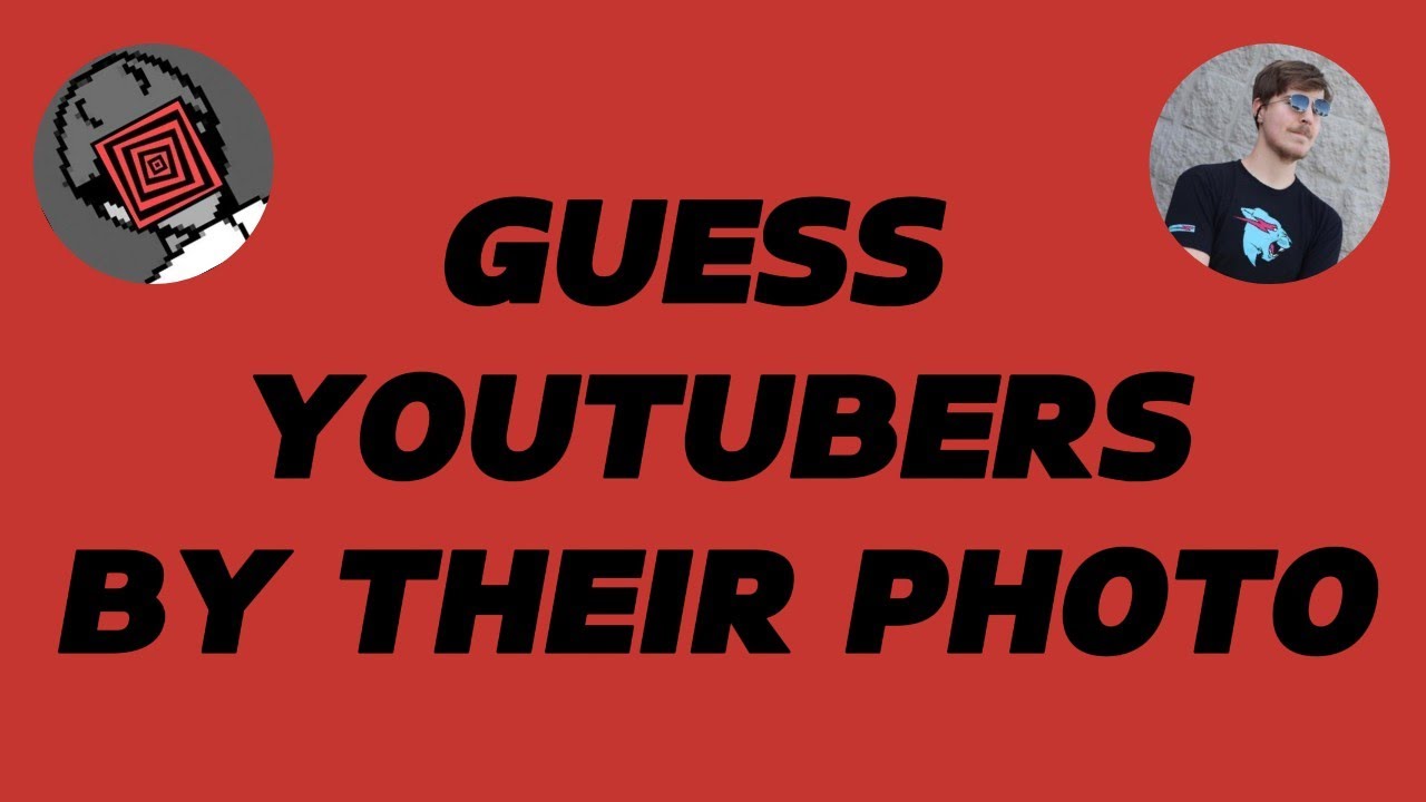 GUESS YOUTUBERS - QUIZ PART ONE - YouTube