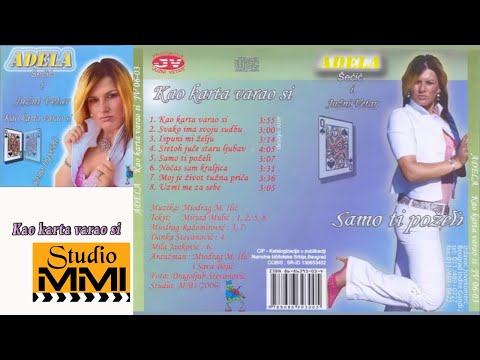 Adela i Juzni Vetar - Kao karta varao si (Audio 2006)