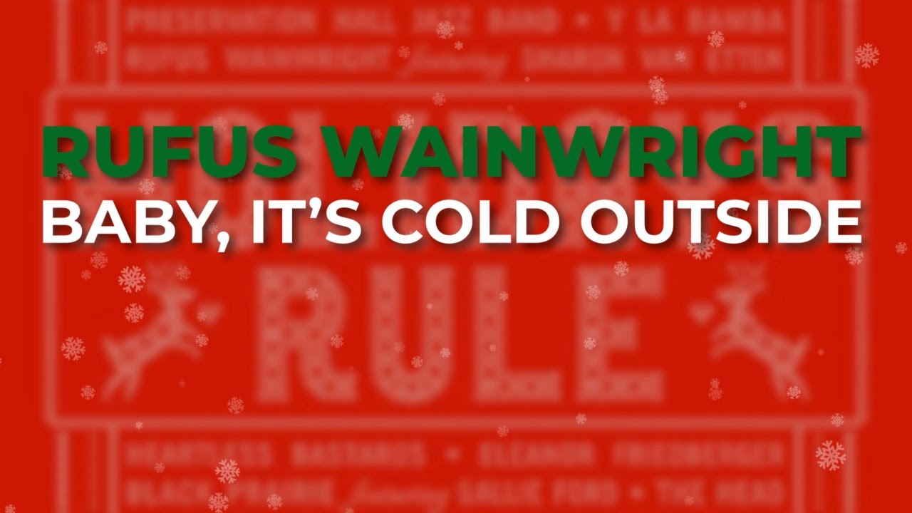 Rufus Wainwright - Baby, It’s Cold Outside (Official Audio) - YouTube