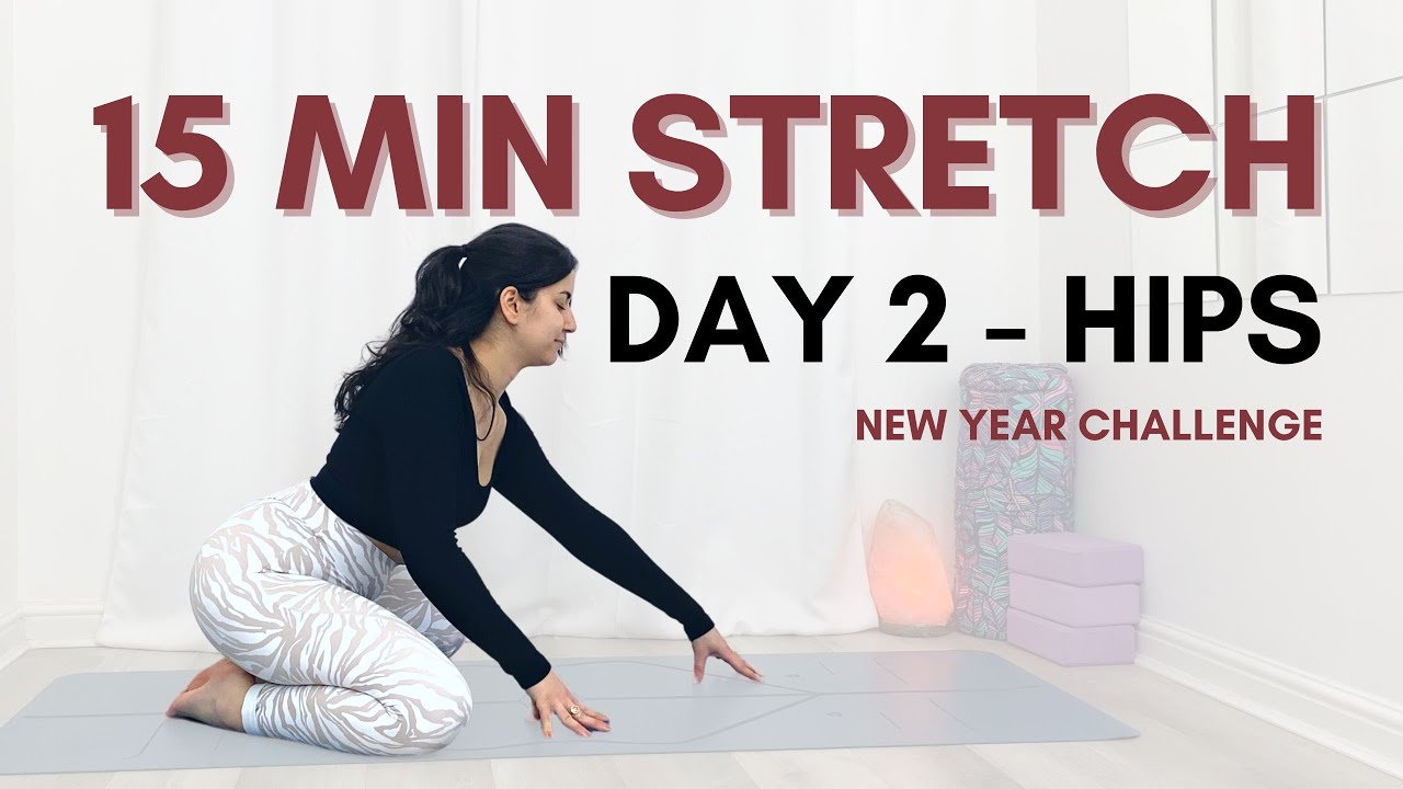 15 Min Hip Opening Yoga Stretch for Stiff Bodies! Day 2 - New Year ...