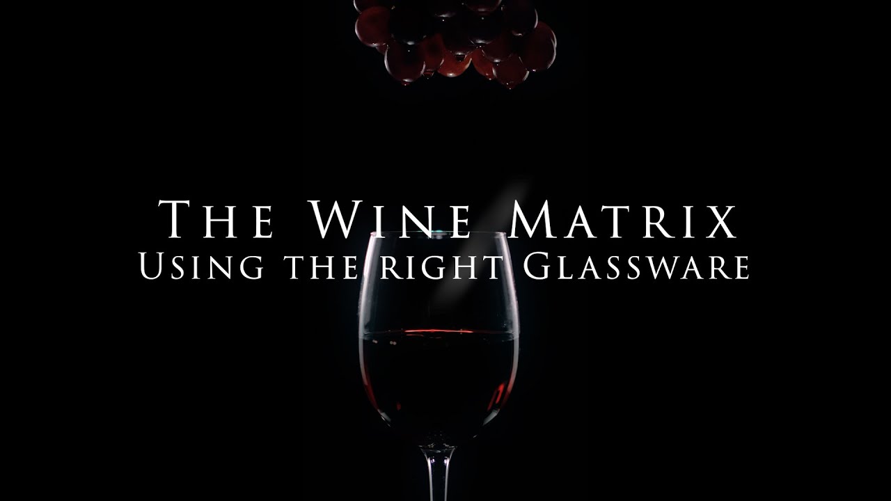 The Wine Matrix Education Series - The Right Glassware - YouTube