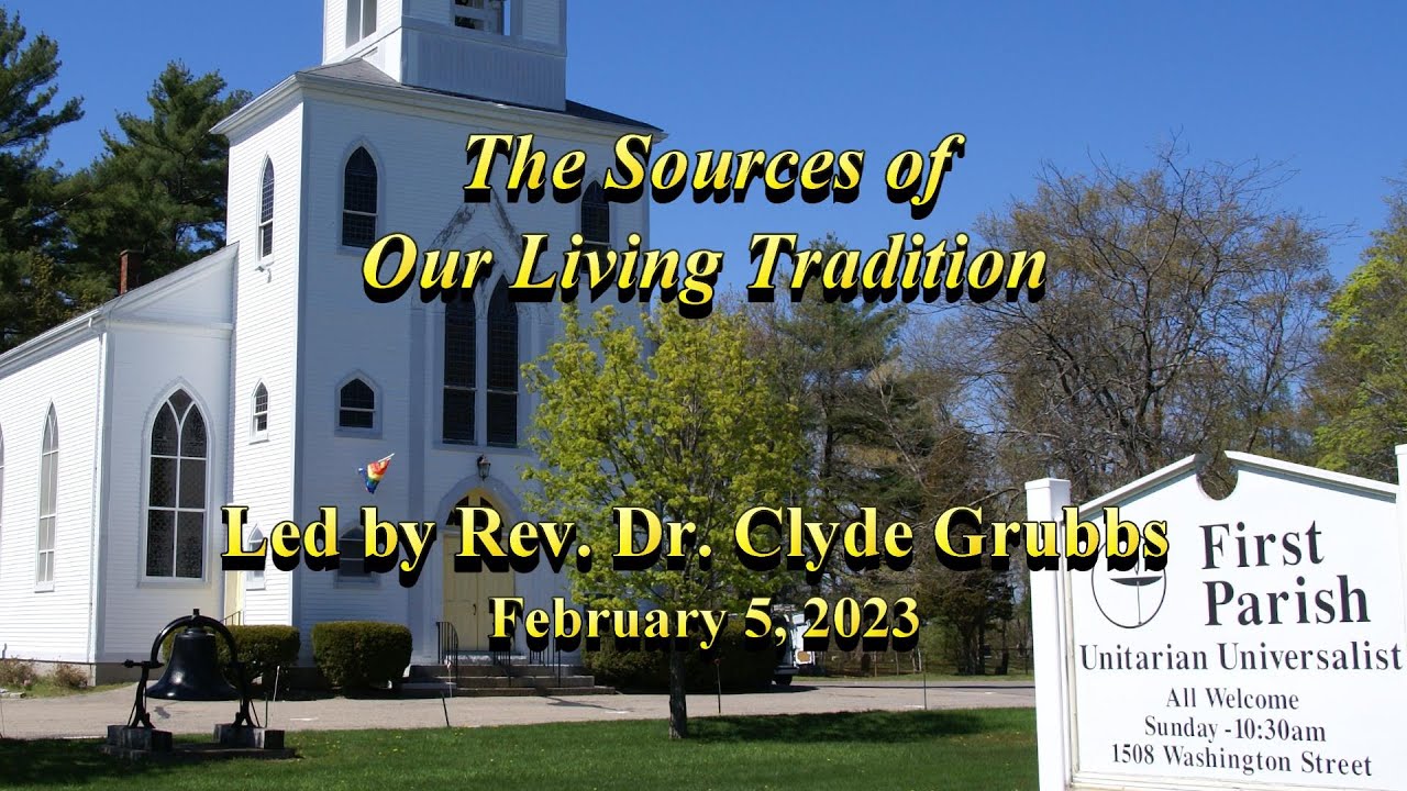 "Sources of Our Living Tradition," Rev. Clyde Grubbs 02/05/2023 - YouTube