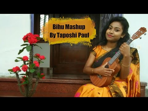 Bihu Mashup - By Taposhi Paul - YouTube