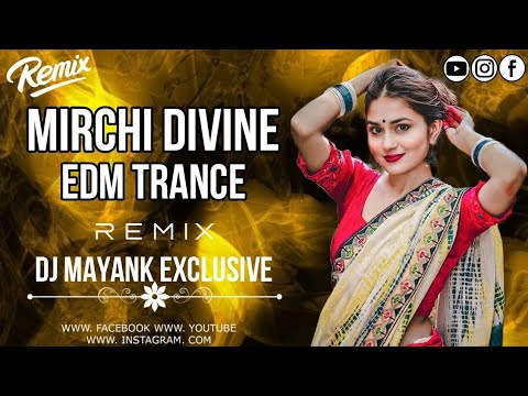 Mirchi | fat Divine song | edm trance mix | Dj Mayank Exclusive | 2024 ...