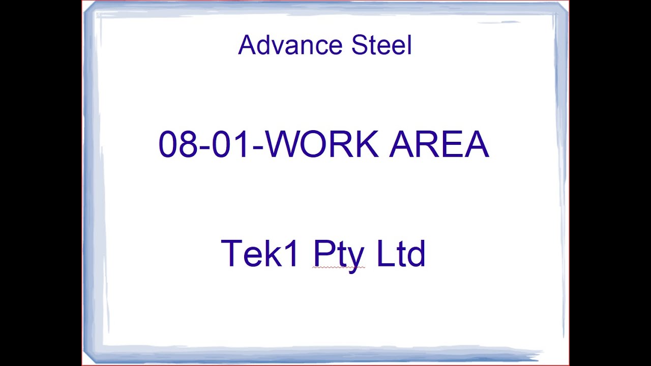 08-01-Work Area Advance Steel Tutorial - YouTube