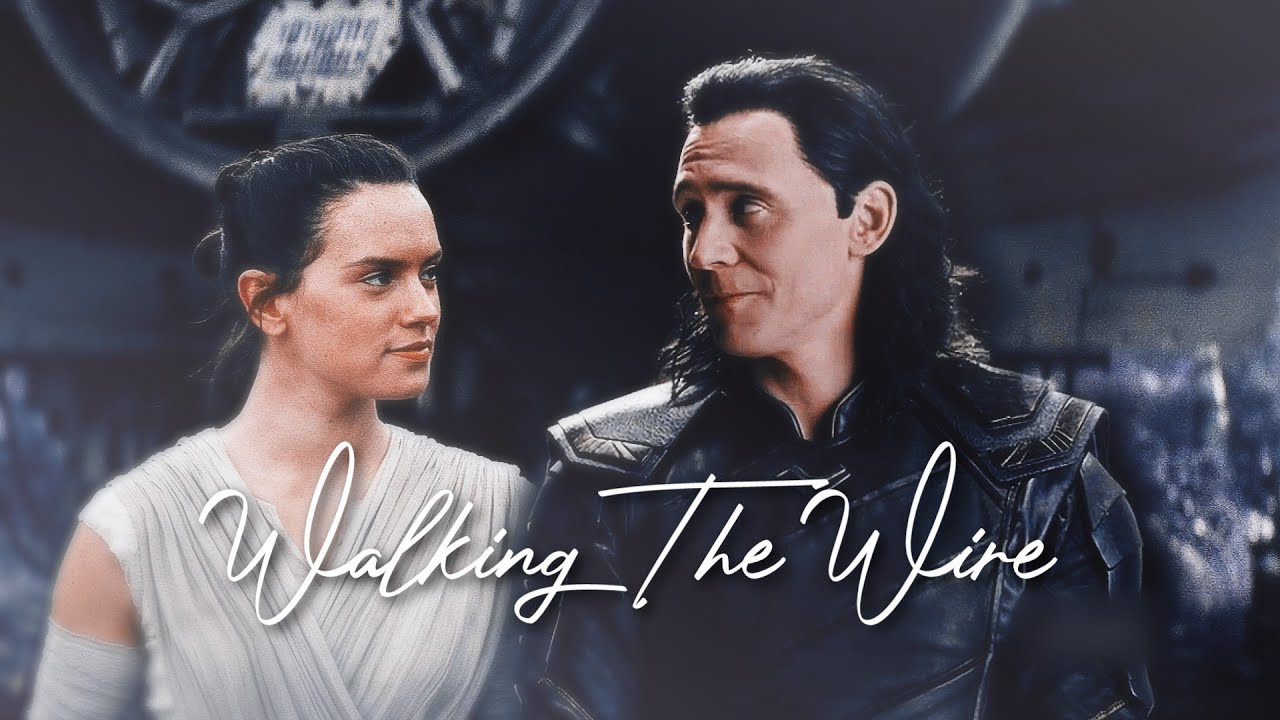 Loki & Rey || Walking The Wire - YouTube