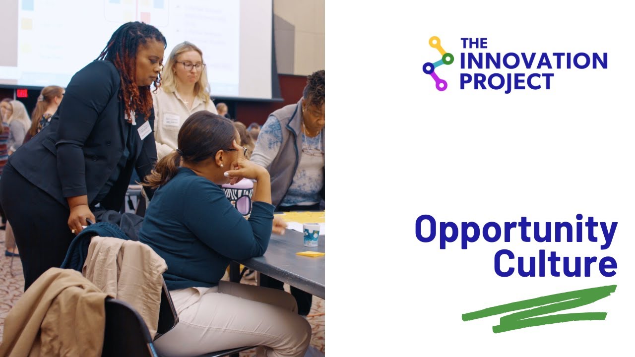 The Innovation Project | Opportunity Culture Consortium - YouTube