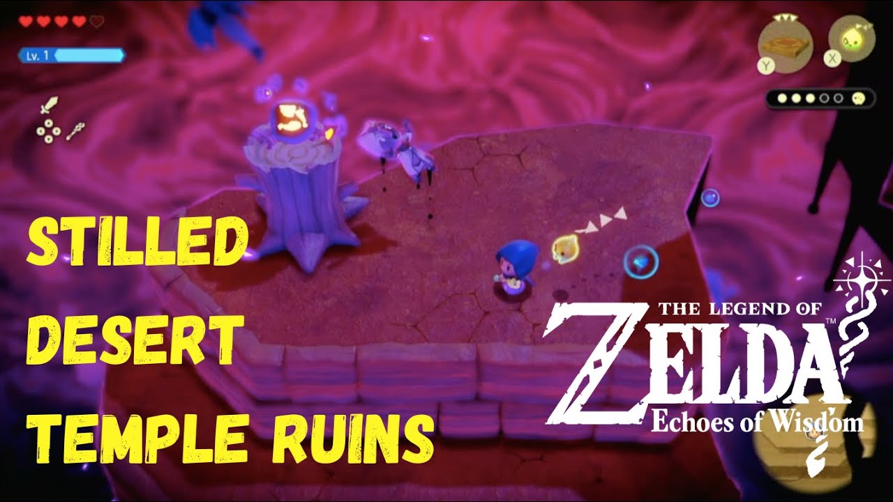 Zelda Echoes of Wisdom Stilled Desert Temple Ruins Guide — Gerudo ...