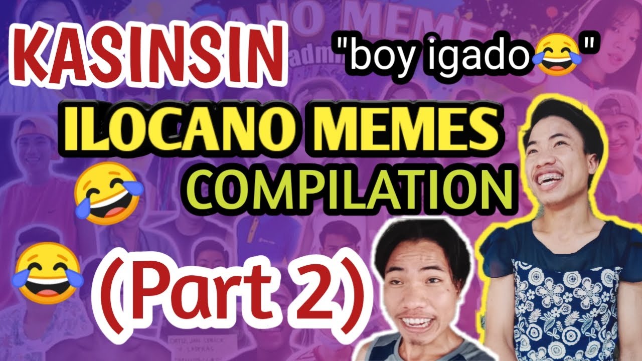 ILOCANO MEMES COMPILATION (part 2) LAUGHTRIP 😂/Kasinsin TV - YouTube