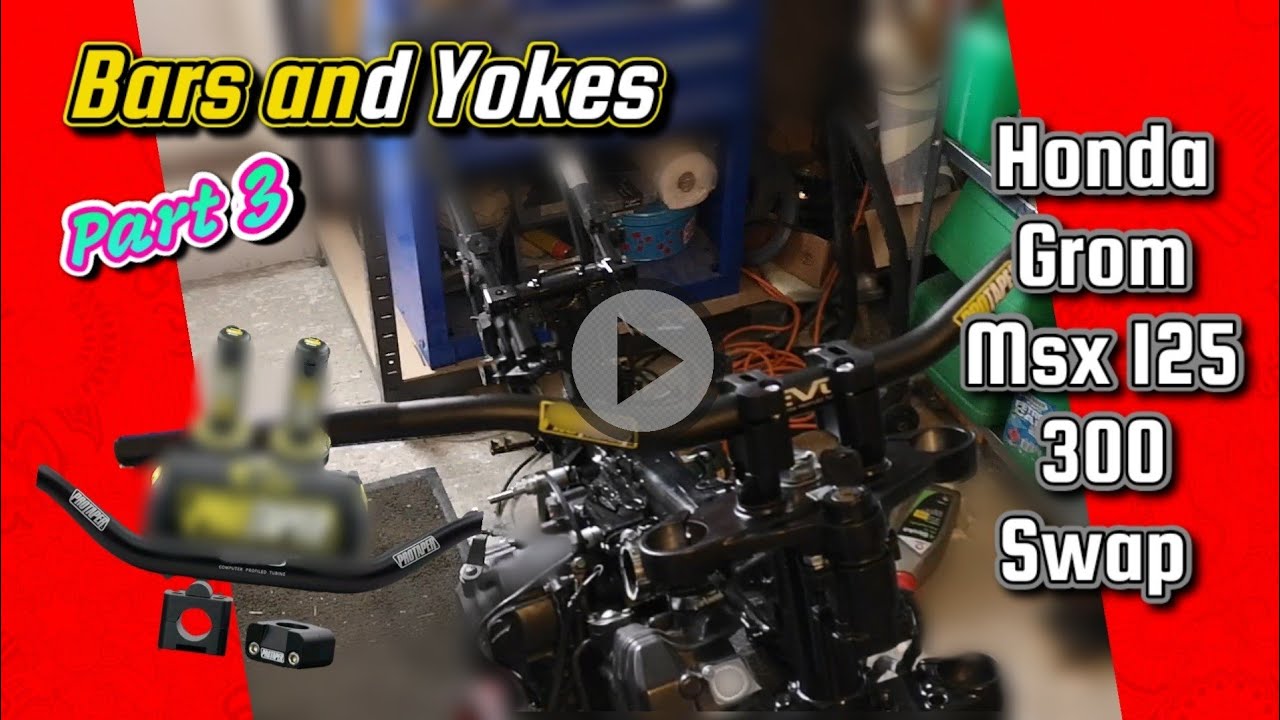 Honda Grom MSX 125 | 300 Swap | Build Part 3 | Yokes and Fat Bars - YouTube
