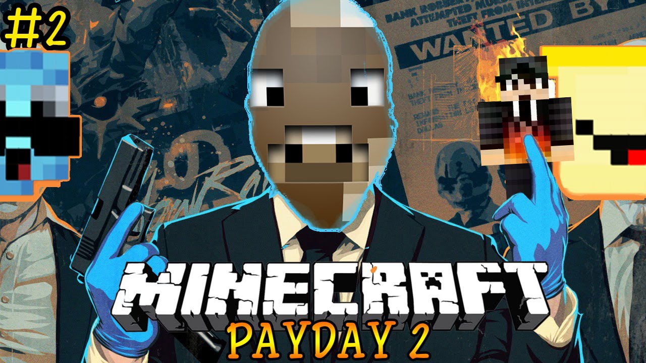 💰 Minecraft | Oops Club | Payday 2 Map - Tập 2: Biệt đội nhảy lầu ...