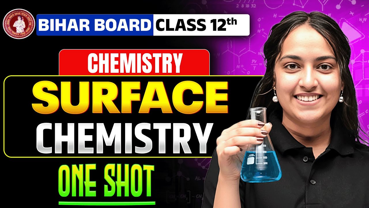 𝐁𝐢𝐡𝐚𝐫 𝐁𝐨𝐚𝐫𝐝 𝐂𝐥𝐚𝐬𝐬 𝟏𝟐 𝐂𝐡𝐞𝐦𝐢𝐬𝐭𝐫𝐲 | 𝐒𝐮𝐫𝐟𝐚𝐜𝐞 𝐂𝐡𝐞𝐦𝐢𝐬𝐭𝐫𝐲 𝐎𝐧𝐞 𝐒𝐡𝐨𝐭 | 𝐁𝐨𝐚𝐫𝐝 ...