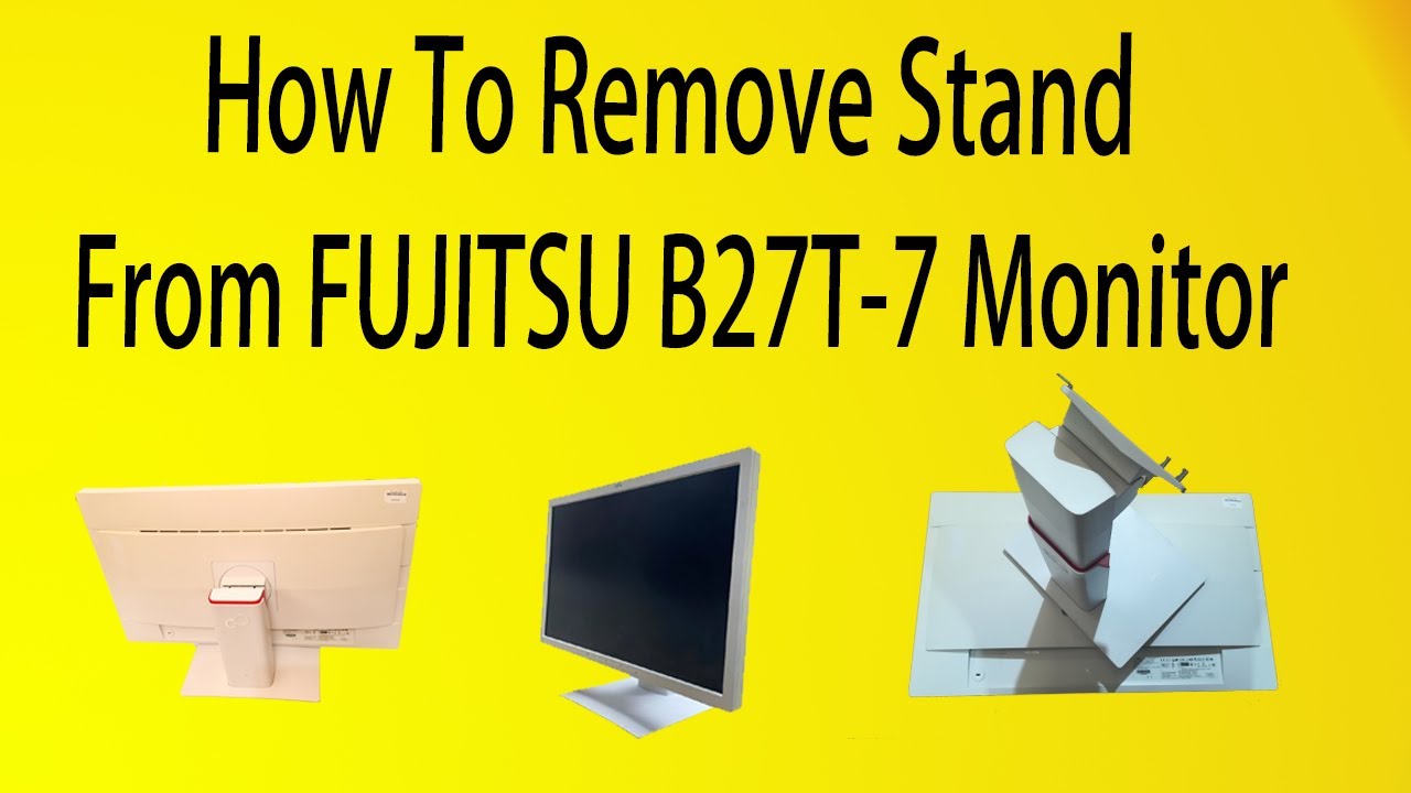 Fujitsu B27T -7 LED Monitor stand removal. Solved Fujitsu Monitor stand ...
