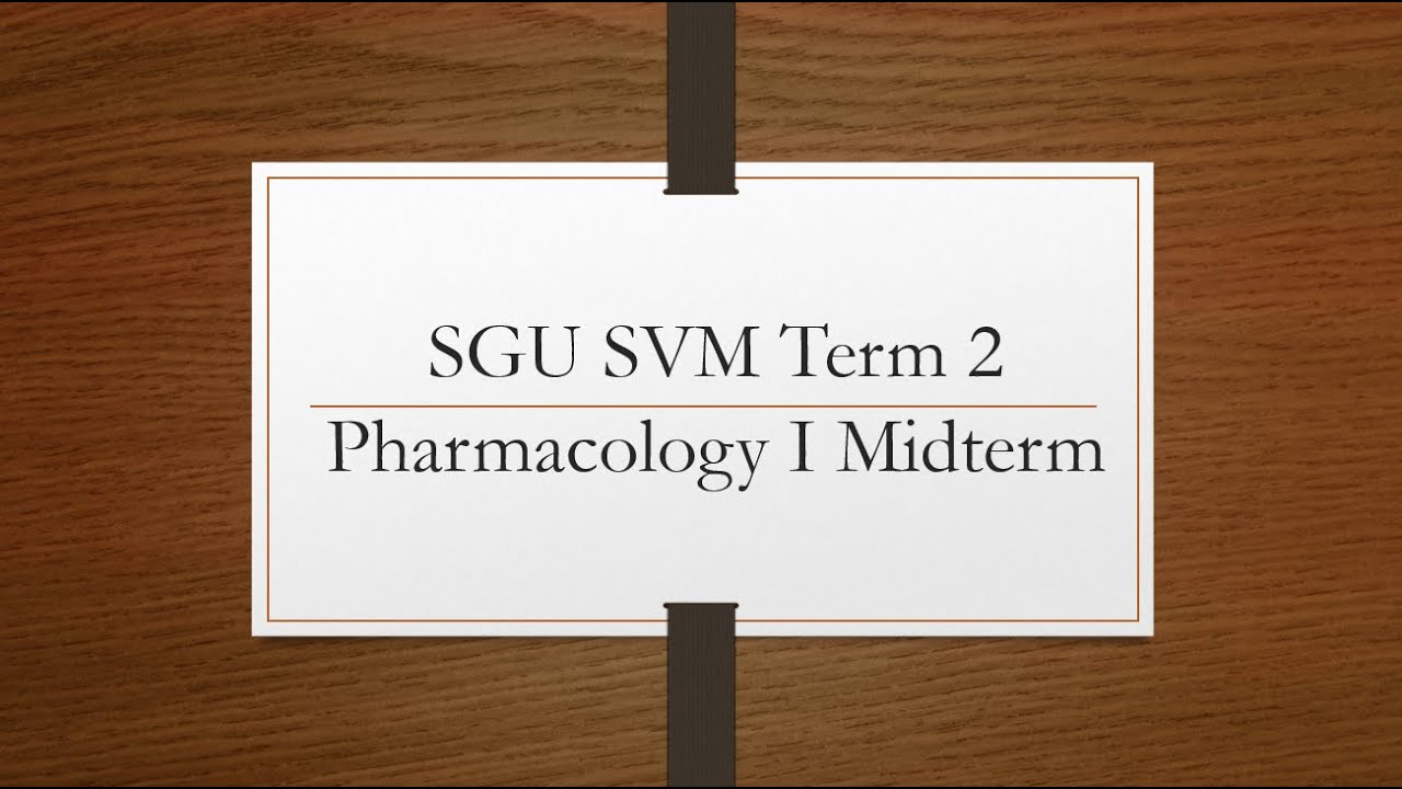 SGU SVM Term 2 Pharmacology I Midterm - YouTube
