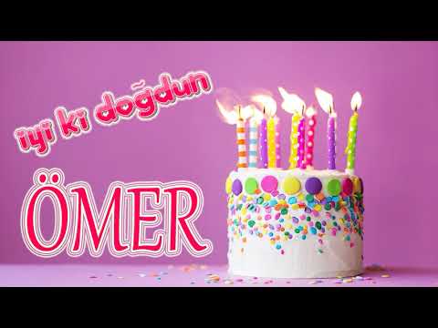 Mutlu Yıllar ÖMER -İsme Özel Doğum Günü Şarkısı