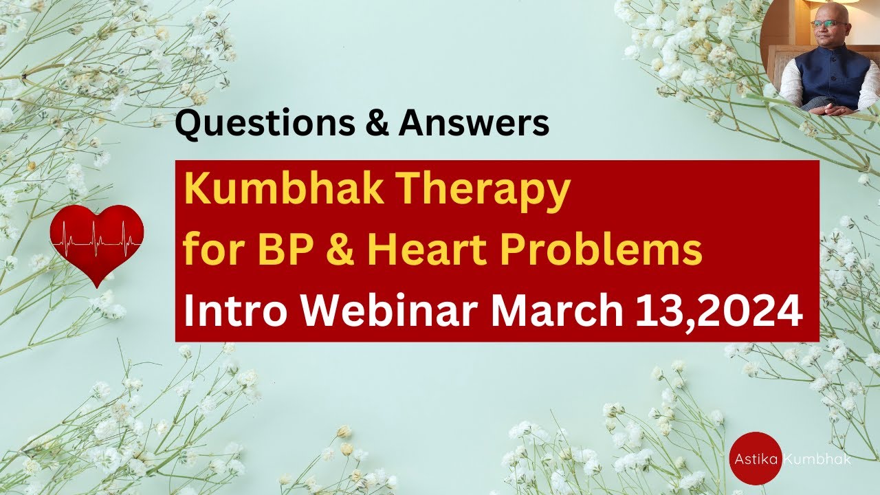 Questions & Answers: Kumbhak Therapy for BP & Heart Issues, Intro ...