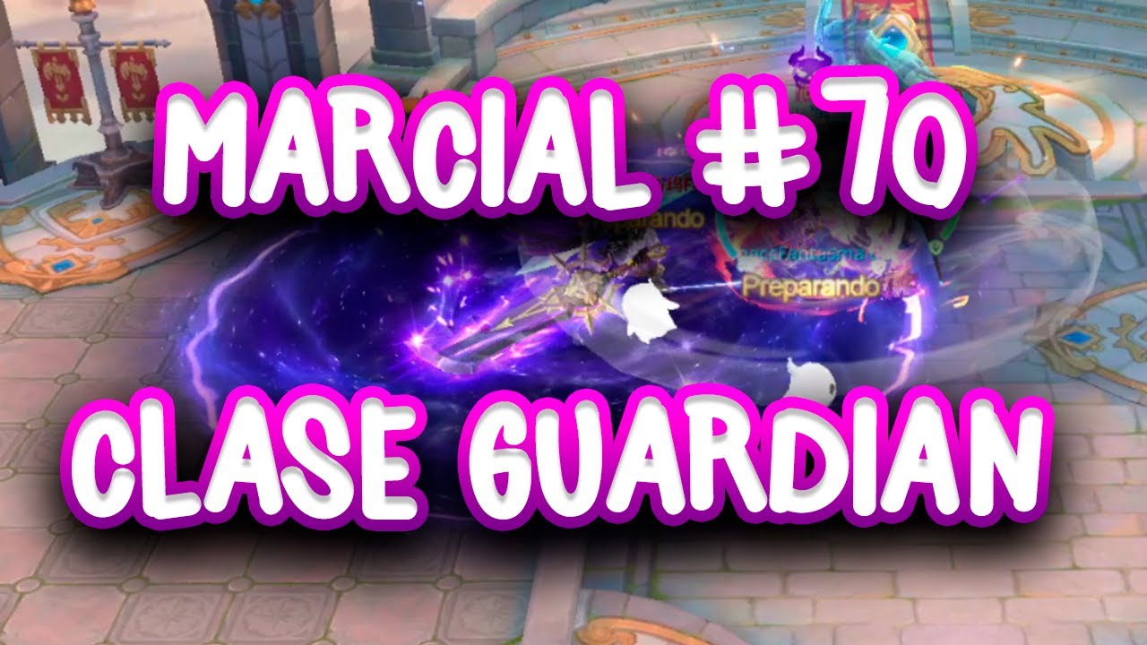 Marcial #70 | Clase Guardian | GUARDIANS OF CLOUDIA - YouTube