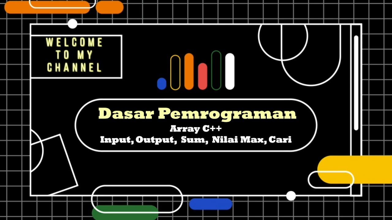 C++ Array - Input, Output, Sum, Nilai Max, Cari - YouTube