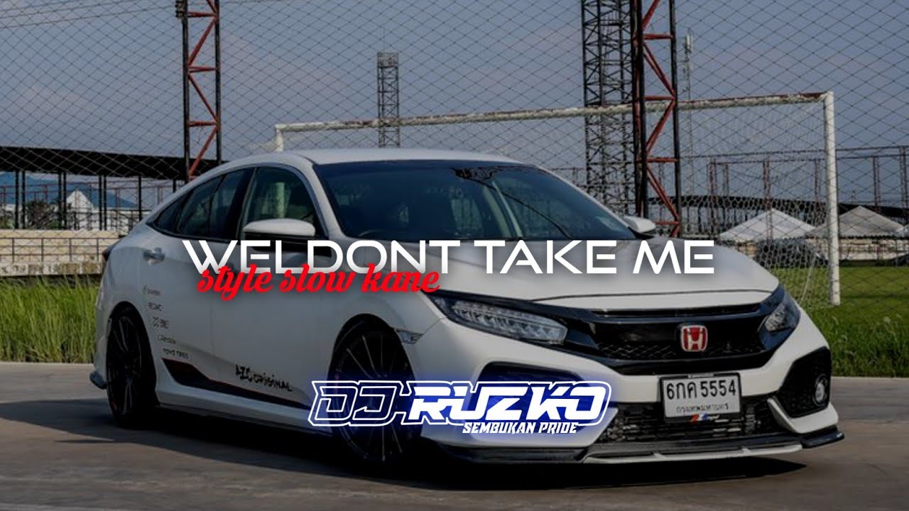 DJ WELDONT TAKE ME • SLOW KANE • RUZKO - YouTube