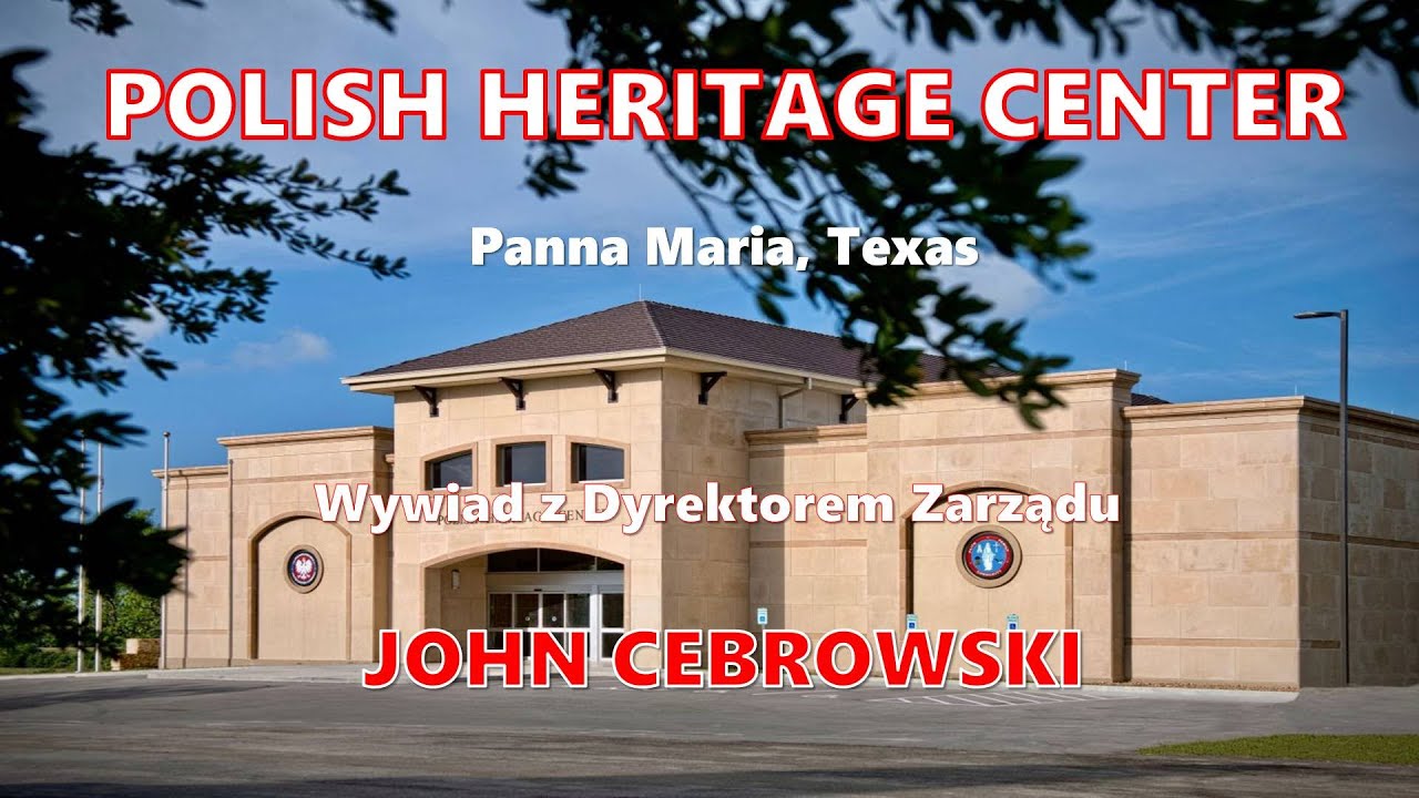 Wywiad z dyrektorem zarządu Polish Heritage Center - John Cebrowski ...
