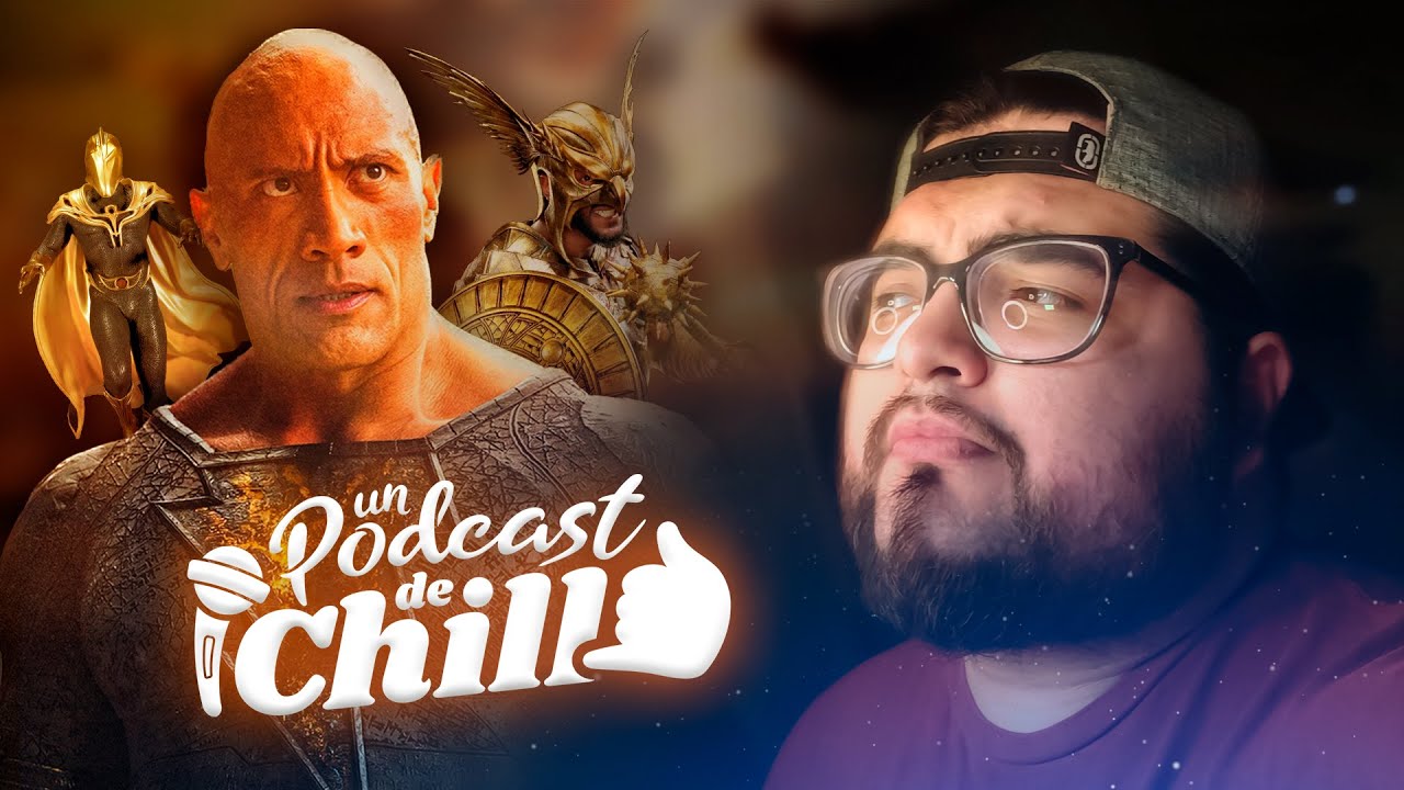 🤙 Un Podcast De Chill : Hablando de Black Adam | #01 - YouTube