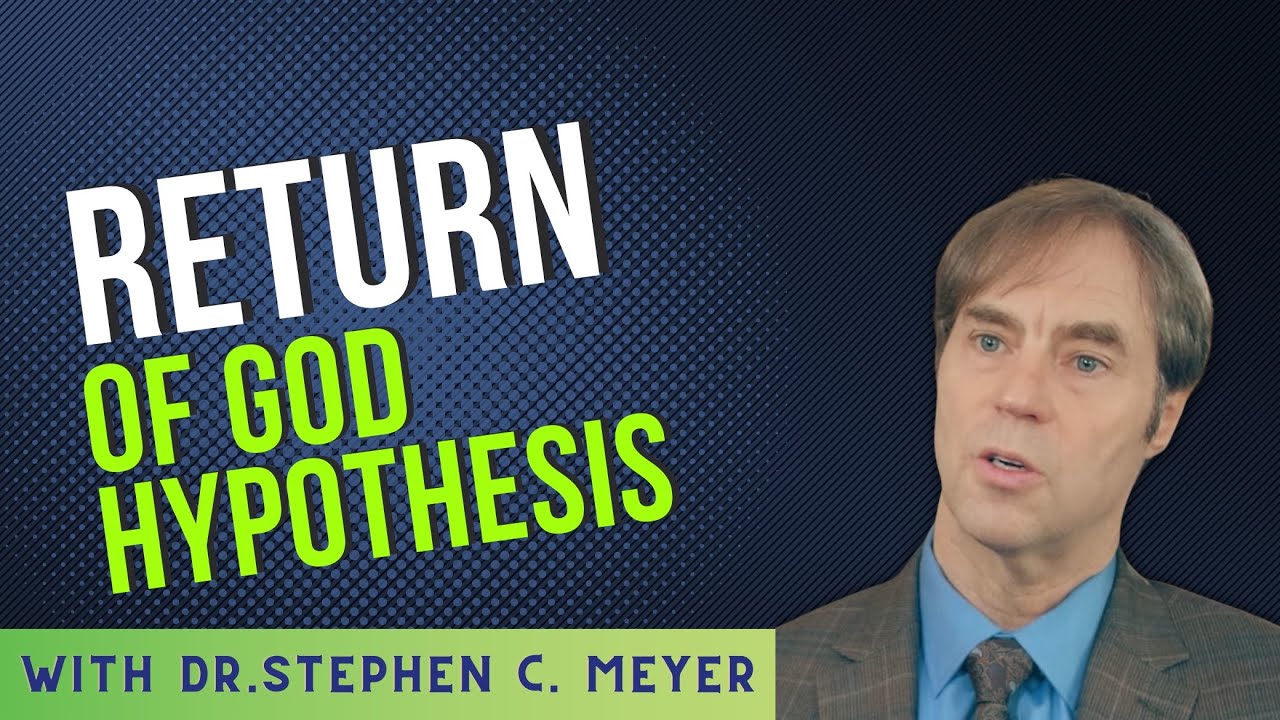 Return of the God Hypothesis / with Dr.Stephen Meyer - YouTube