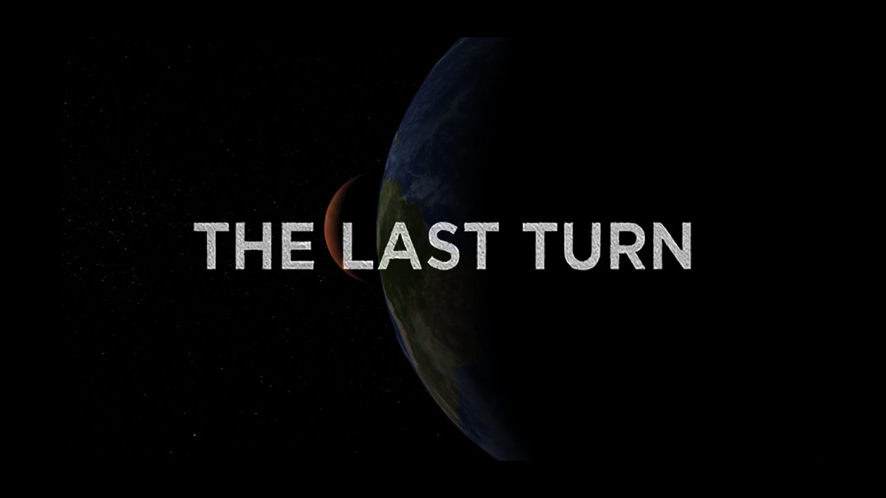 THE LAST TURN - YouTube