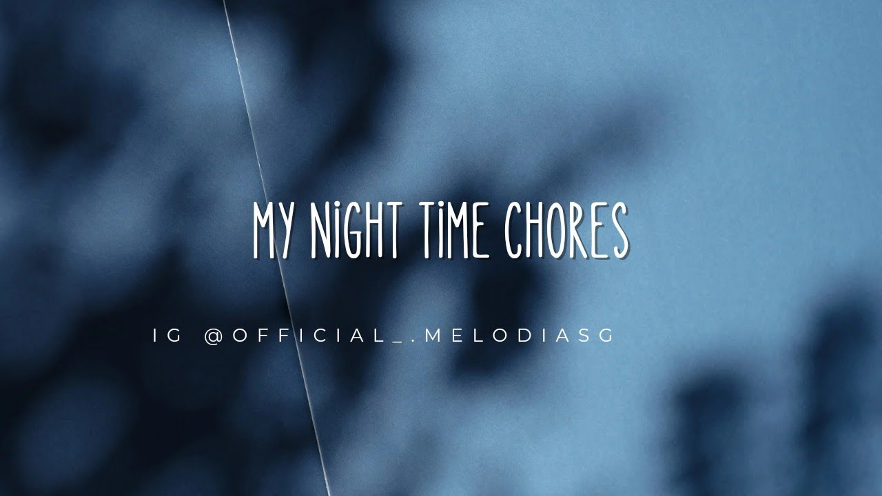 my night chores at home - YouTube