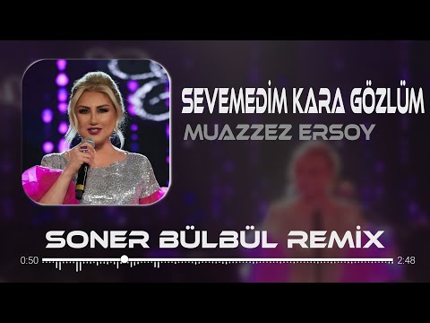 Muazzez Ersoy - Sevemedim Kara Gözlüm | Soner Bülbül Remix | 2025 Remix