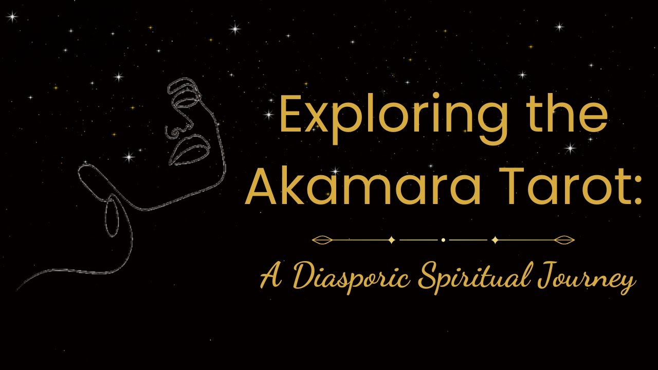 Exploring the Akamara Tarot: A Diasporic Spiritual Journey - YouTube