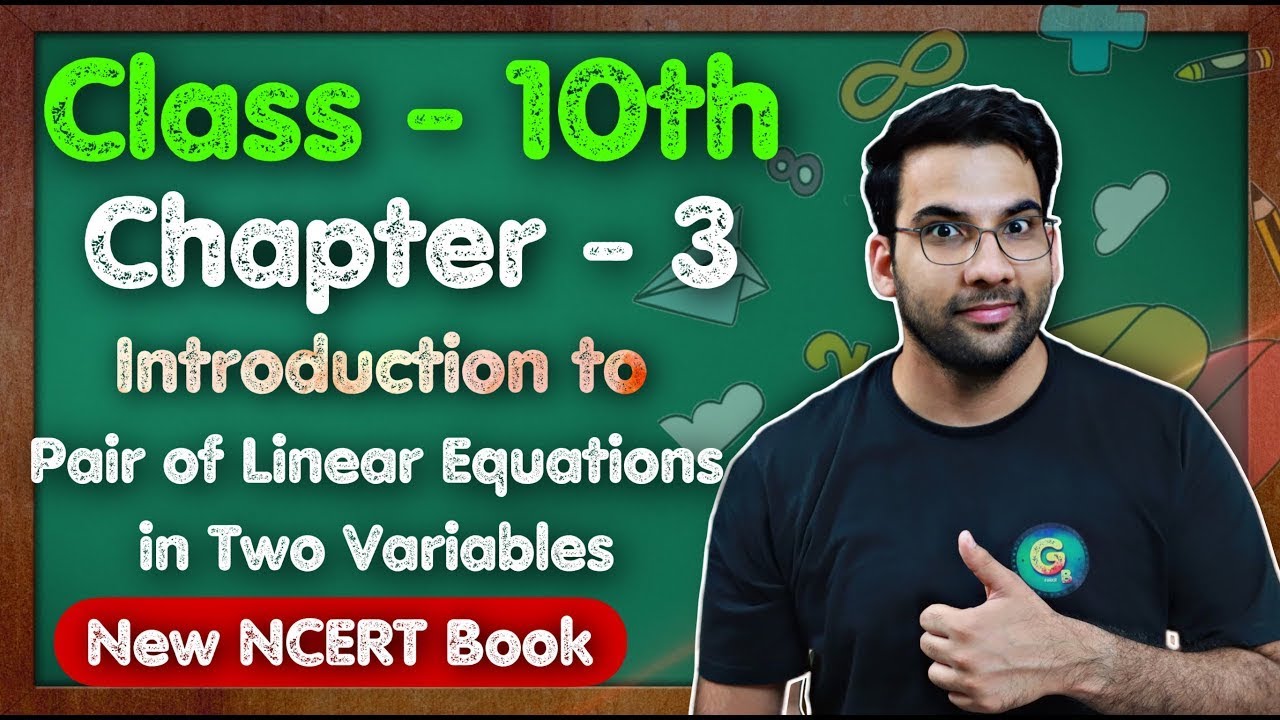 Class 10th, Maths Ch 3, Introduction to Pair of Linear Eq in Two ...