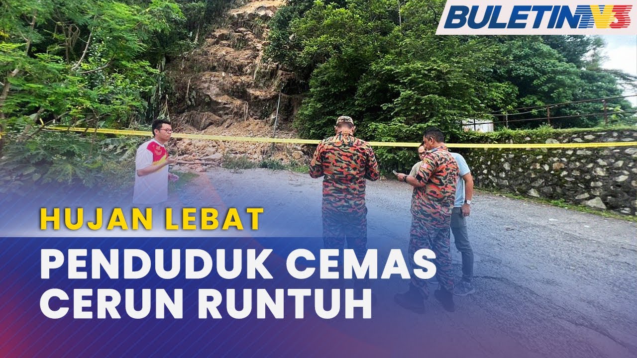 TANAH RUNTUH | Hujan Lebat Akibatkan Cerun Runtuh Berhampiran ...