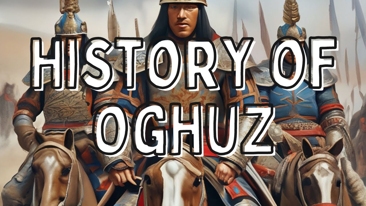 History of Oghuz - YouTube