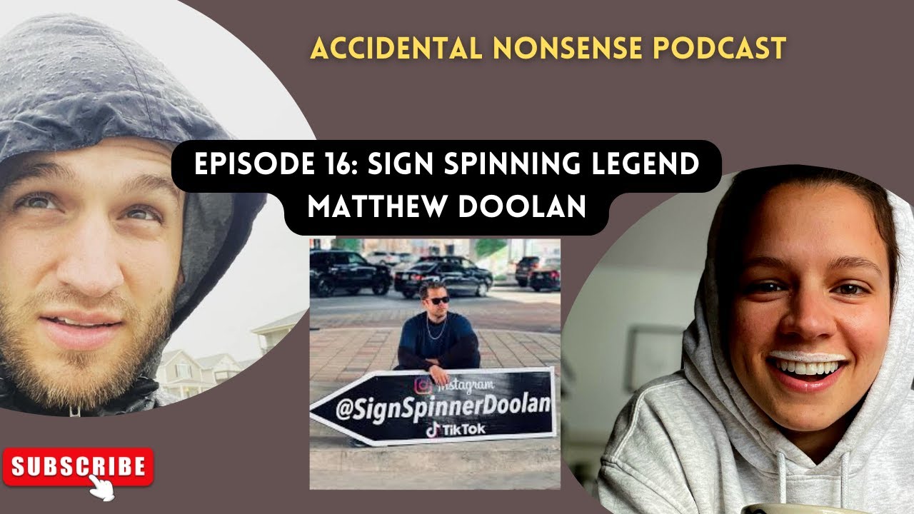 Episode 16: Sign Spinning Legend Matthew Doolan! - YouTube