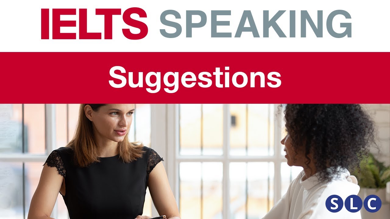 IELTS SPEAKING | Making Suggestions in the Speaking Test | Mini ...