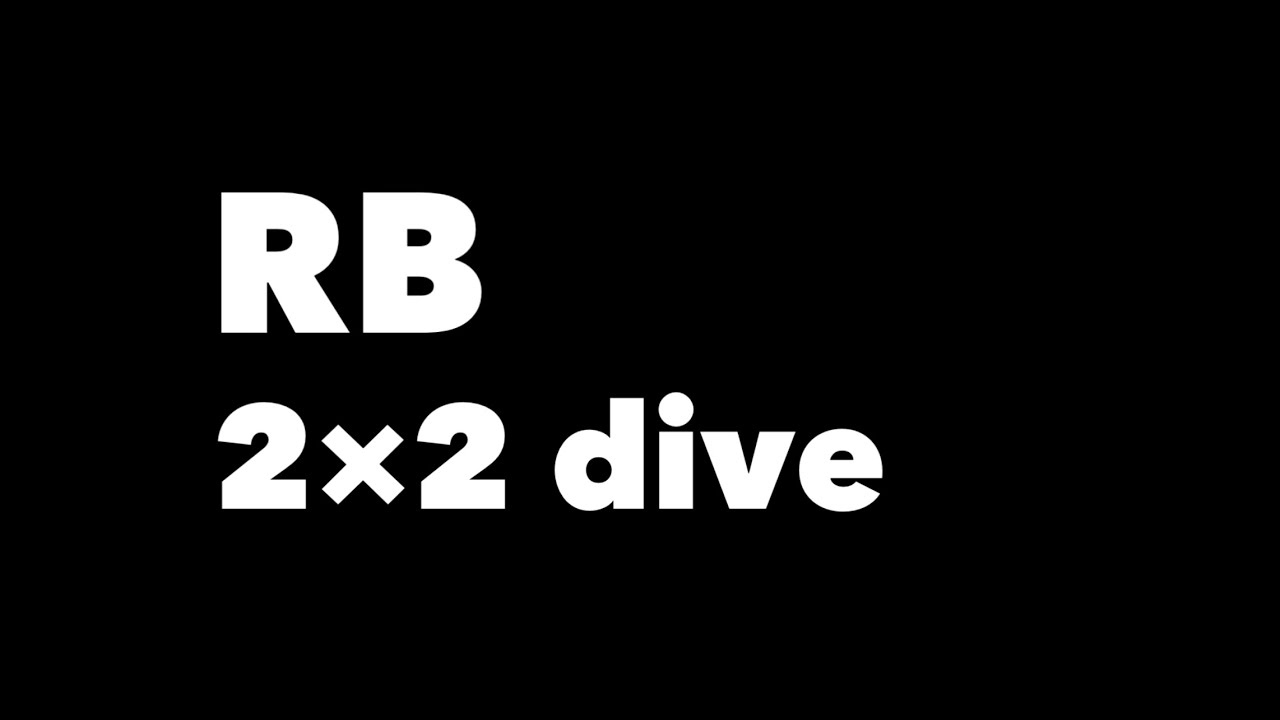 RB 2×2 dive - YouTube