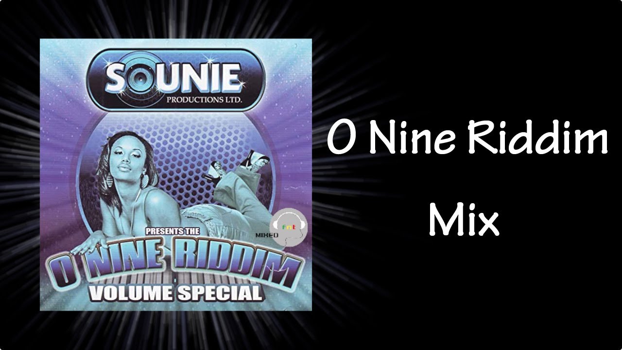 O Nine Riddim Mix (2008) - YouTube