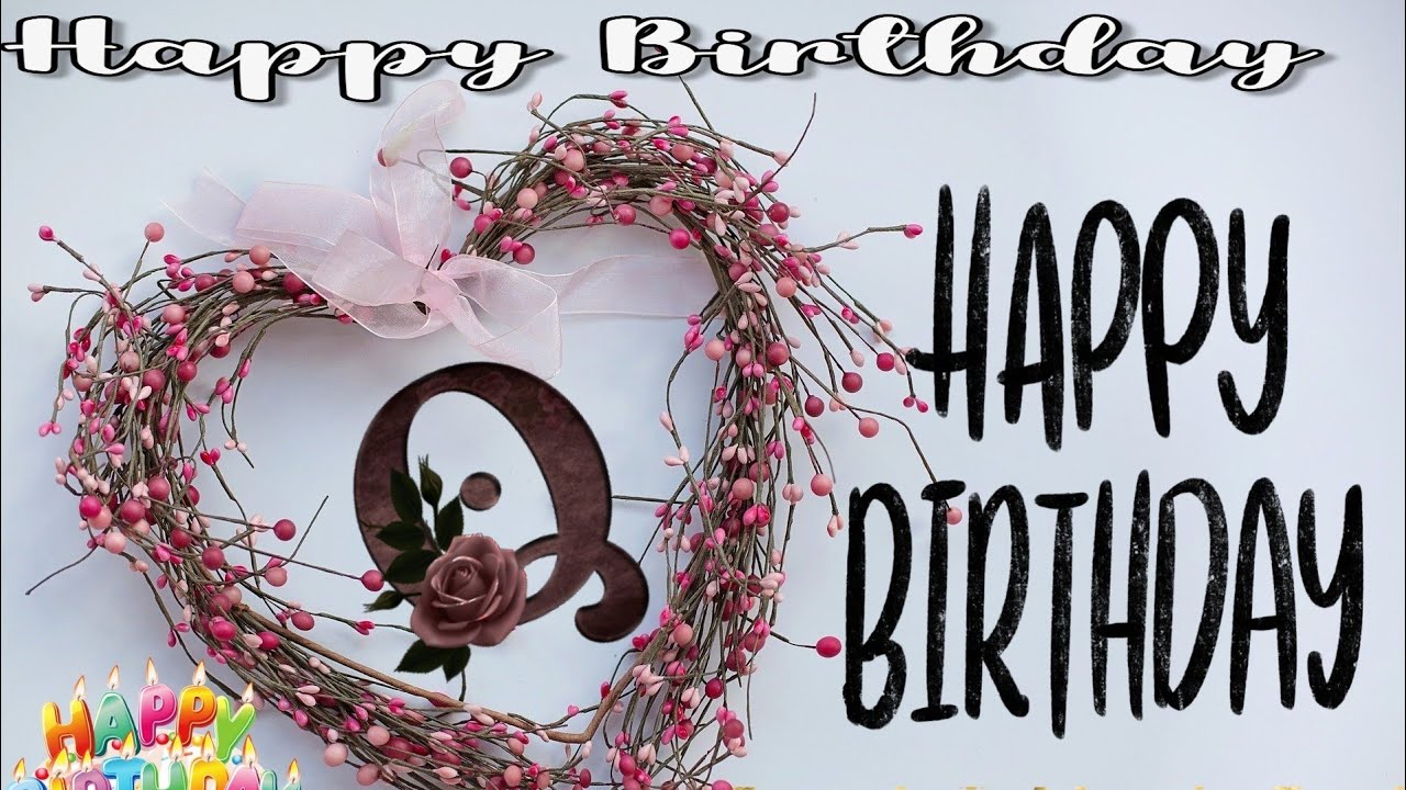 Q name birthday status (Happy Birthday status for Q name) - YouTube