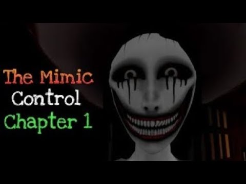 THE MIMIC: CONTROL: CHAPTER-1 GAMEPLAY - YouTube