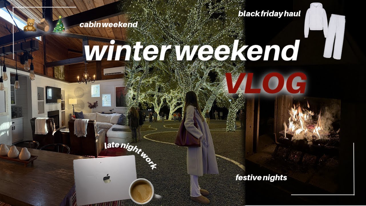 winter weekend VLOG 🧸🪵🎄 | cabin weekend, late night working, black ...