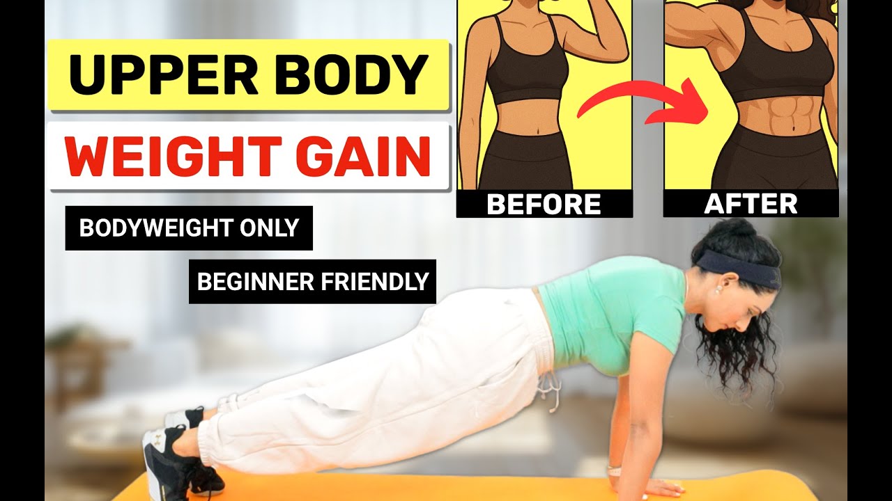 BEST FULL UPPER BODY Weight Gain Exercises | No Equipment Beginner ...