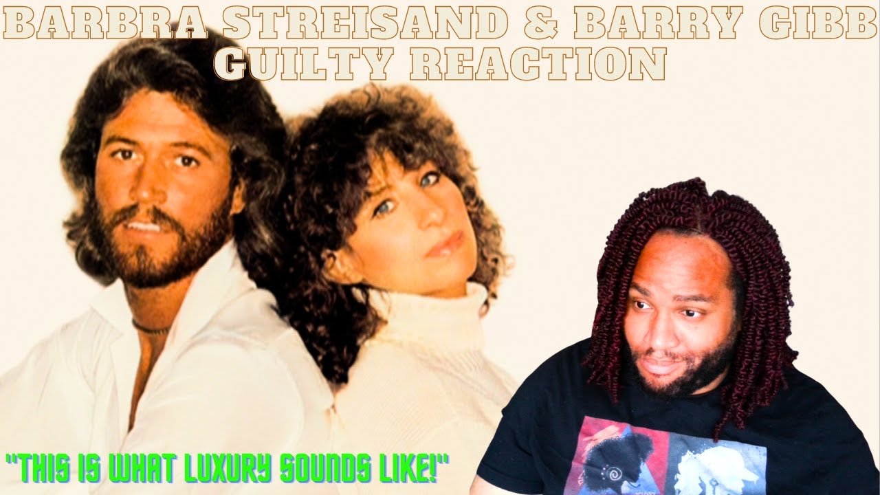 Barbra Streisand and Barry Gibb Guilty reaction - YouTube